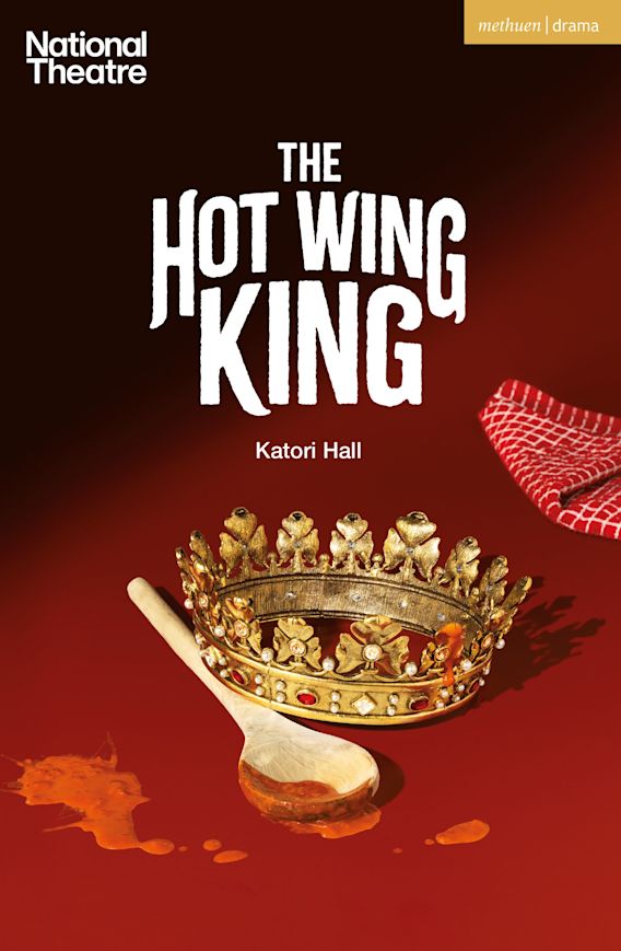 The Hot Wing King: : Modern Plays Katori Hall Methuen Drama