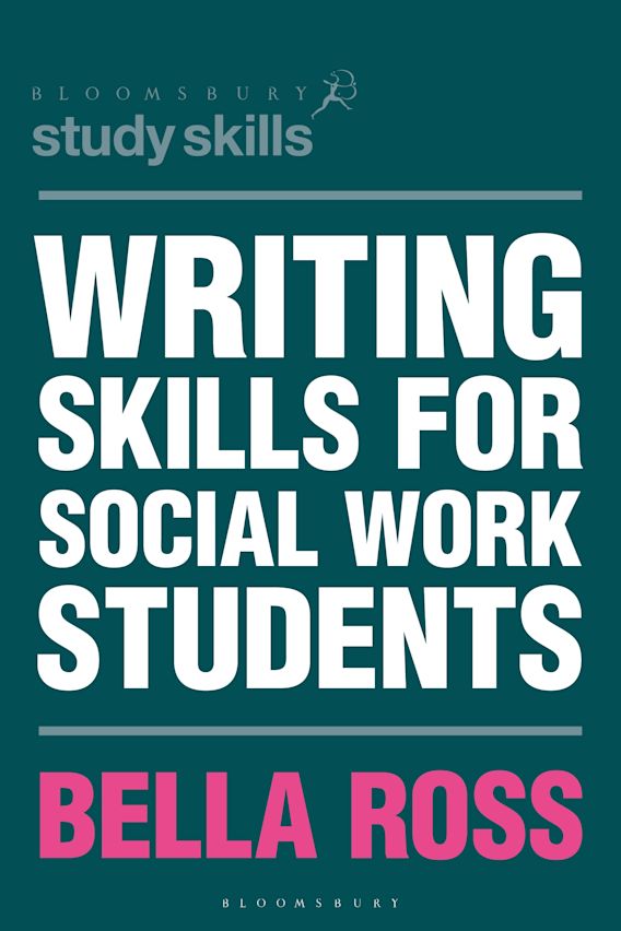 Writing Skills for Social Work Students: : Bloomsbury Study Skills ...