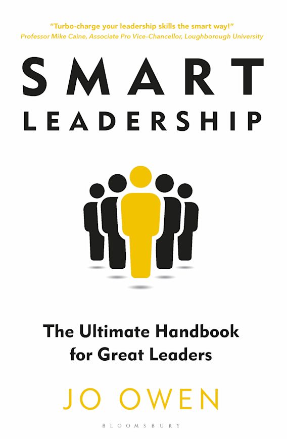 Smart Leadership: The Ultimate Handbook for Great Leaders: Jo Owen ...