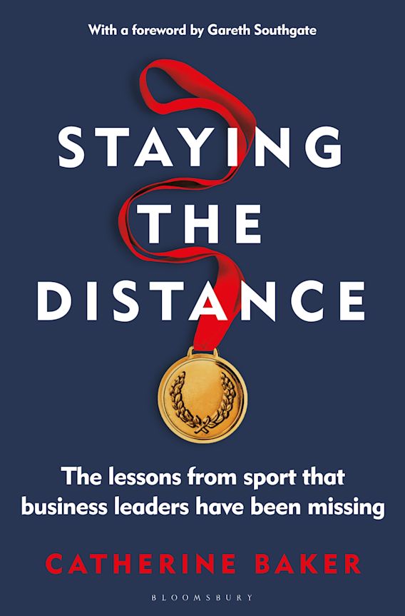 Staying the Distance: The lessons from sport that business leaders have ...