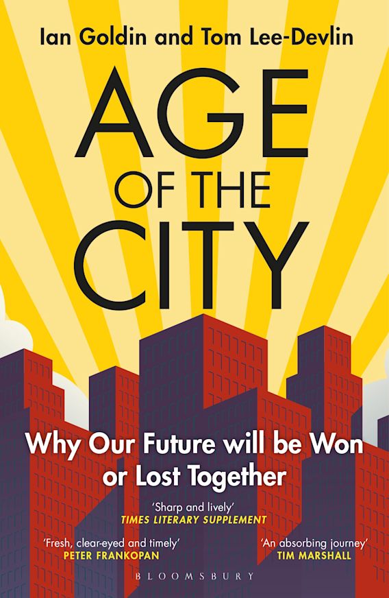 Age of the City: Why our Future will be Won or Lost Together: Ian ...