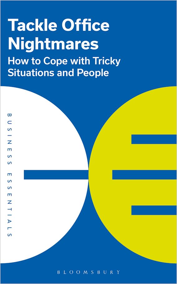 Tackle Office Nightmares: How to cope with tricky situations and people ...