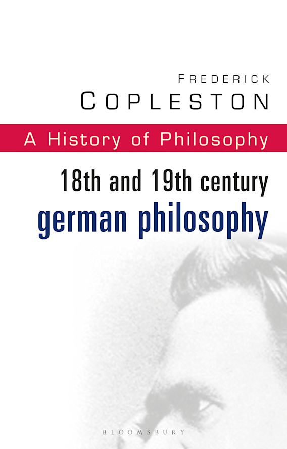 History of Philosophy Volume 7: 18th and 19th Century German Philosophy ...
