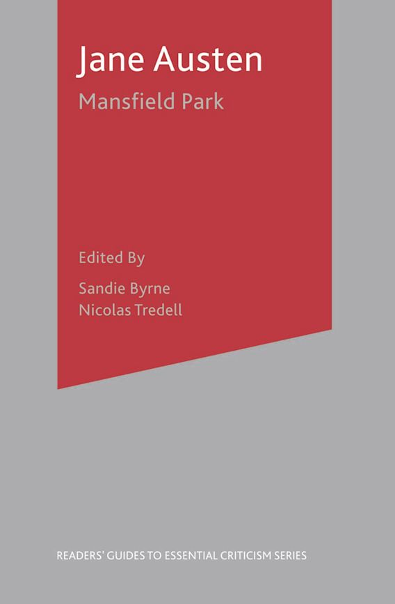 Jane Austen-Mansfield Park: : Readers' Guides to Essential Criticism Sandie Byrne Red Globe Press