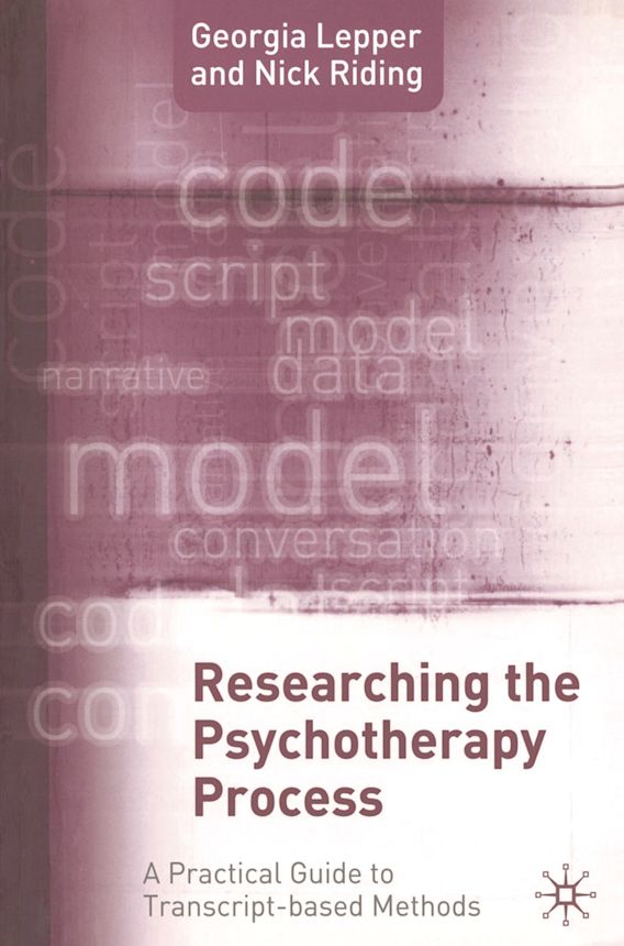 Researching the Psychotherapy Process: A Practical Guide to Transcript ...