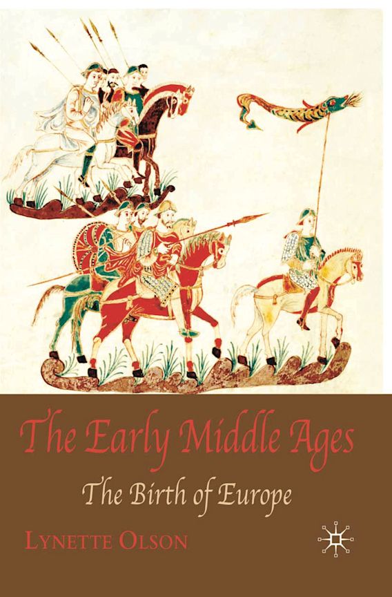 The Early Middle Ages: The Birth of Europe: Lynette Olson: Red Globe Press