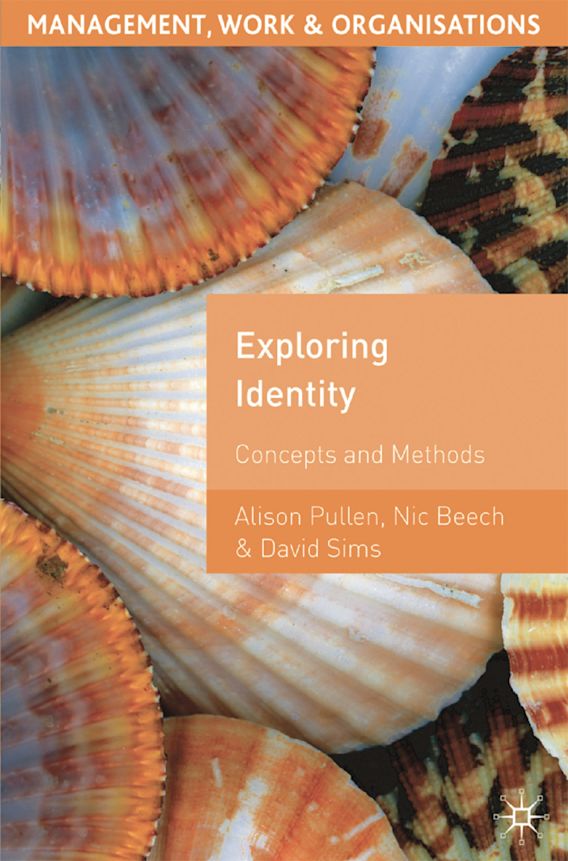 Exploring Identity: Concepts and Methods: Management, Work and ...
