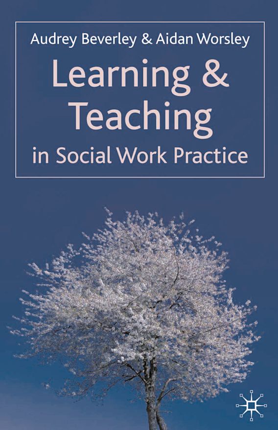 Learning and Teaching in Social Work Practice: : Audrey Beverley: Red ...