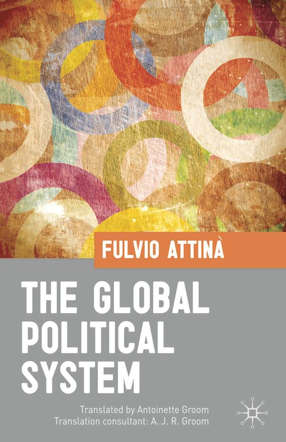 The Global Political System: : Fulvio Attina: Red Globe Press
