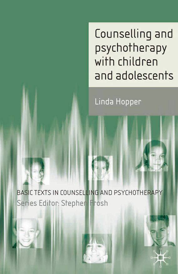 Counselling and Psychotherapy with Children and Adolescents: : Basic ...