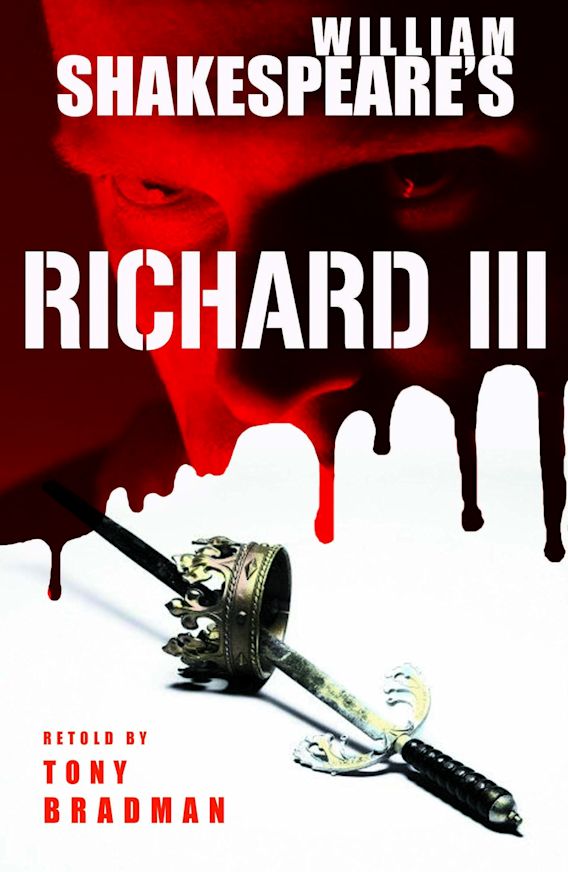 Richard III: : Shakespeare Today Tony Bradman A&C Black Childrens ...