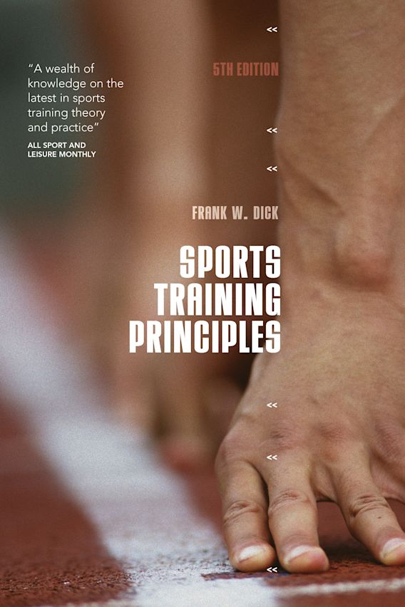 Sports Training Principles: : Dr. Frank W. Dick O.B.E.: A&C Black
