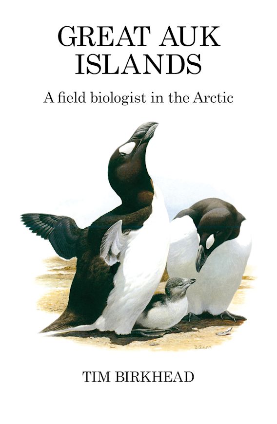 Great Auk Islands; a field biologist in the Arctic: : Poyser Monographs ...