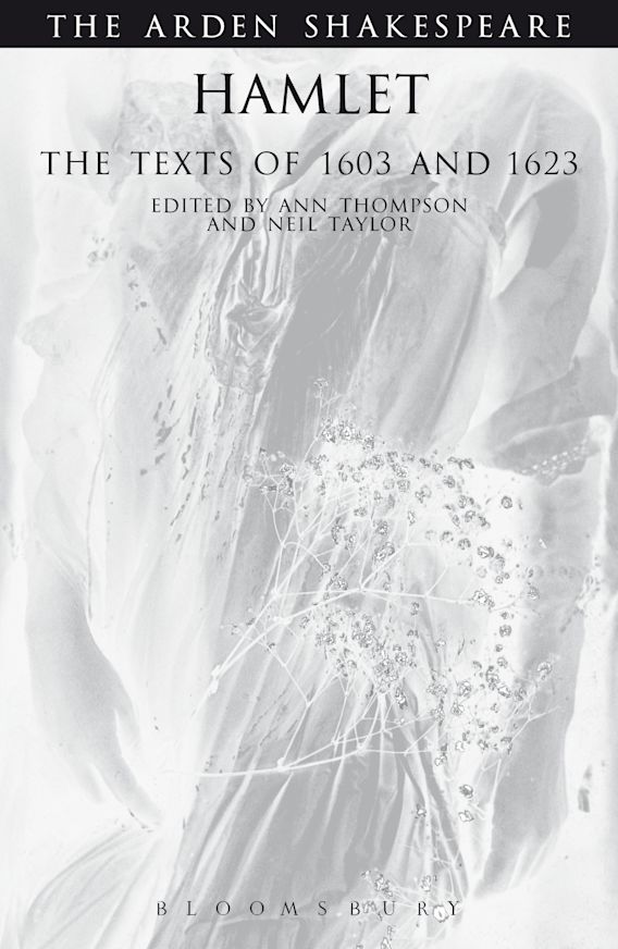 Hamlet: The Texts Of 1603 And 1623: Third Series: The Arden Shakespeare ...