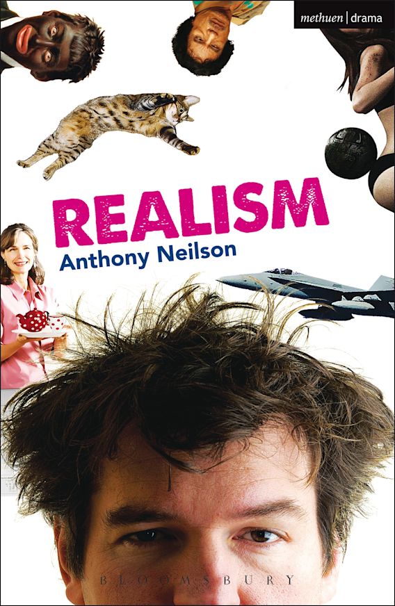 Realism: : Modern Plays Anthony Neilson Methuen Drama
