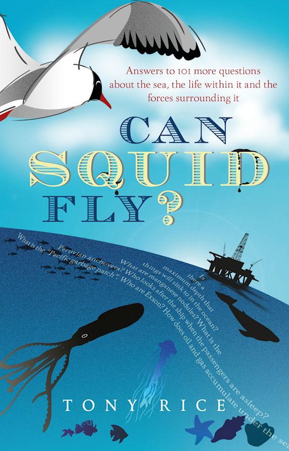 Can Squid Fly?: Answers to a Host of Fascinating Questions About the ...