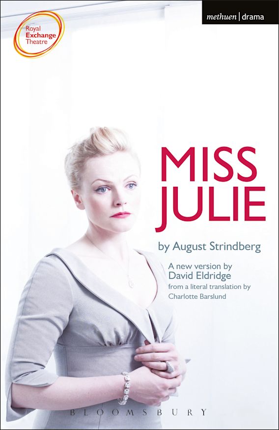 Miss Julie: : Modern Plays August Strindberg Methuen Drama