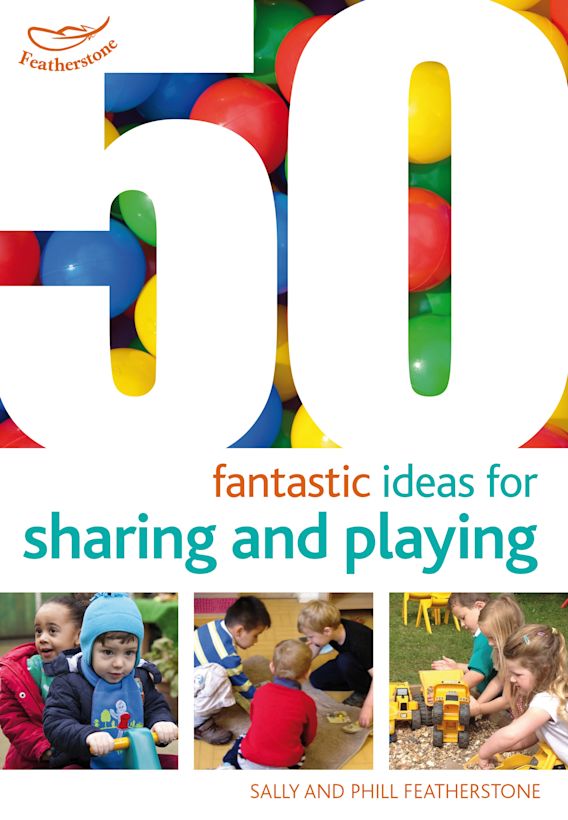 50 Fantastic ideas for Sharing and Playing: : 50 Fantastic Ideas Sally ...