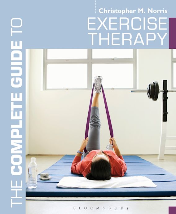 The Complete Guide to Exercise Therapy: : Christopher M. Norris ...