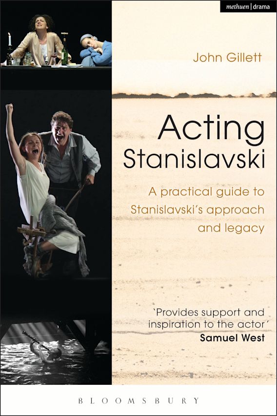 Acting Stanislavski: A practical guide to Stanislavski’s approach and ...