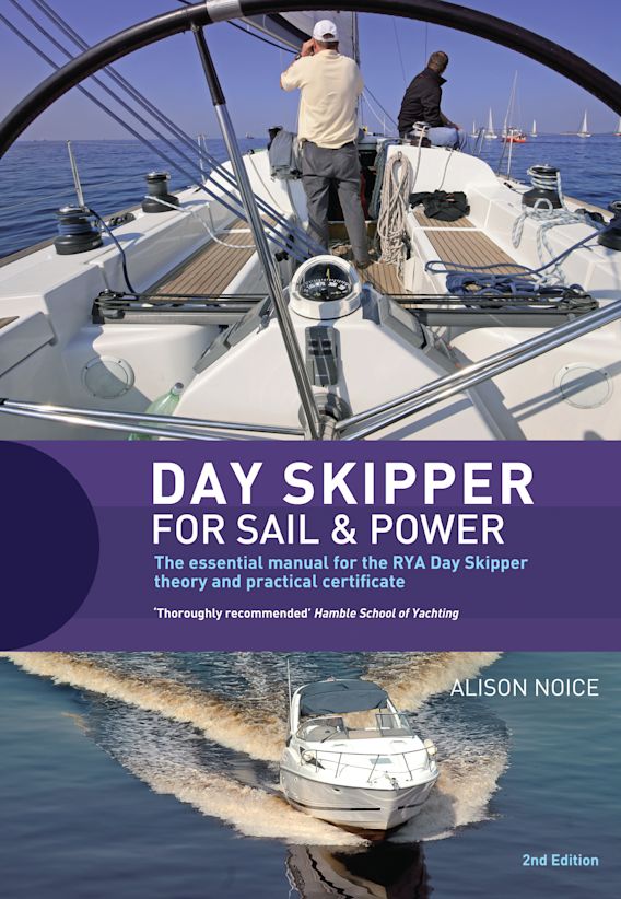 Day Skipper for Sail and Power: : Alison Noice: Adlard Coles