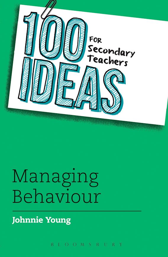 100 Ideas for Secondary Teachers: Managing Behaviour: : 100 Ideas for ...