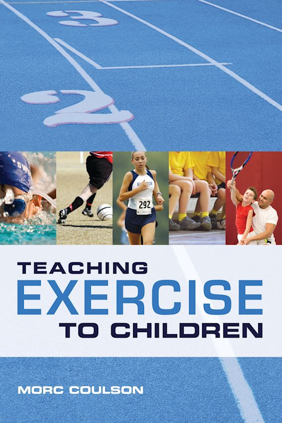 Teaching Exercise to Children: A Complete Guide to Theory and Practice ...