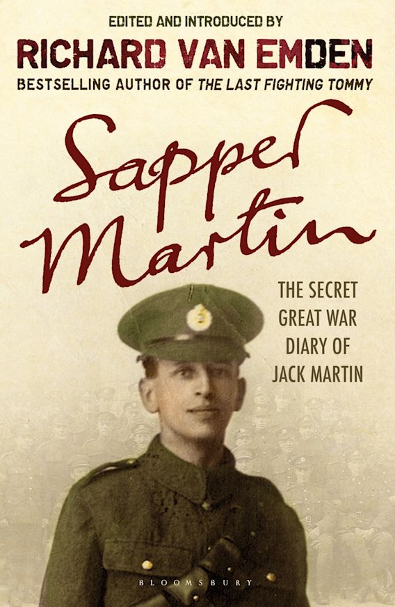 Sapper Martin: The Secret Great War Diary of Jack Martin: Richard van ...