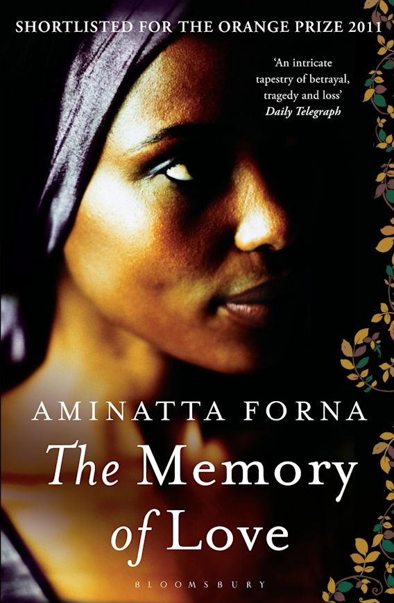 The Memory of Love: Shortlisted for the Orange Prize: Aminatta Forna ...