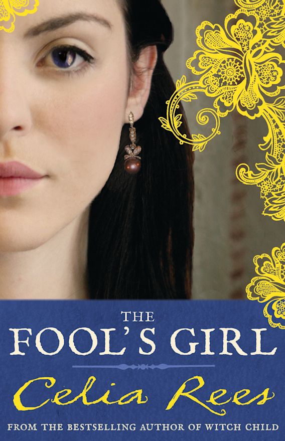 The Fool's Girl: : Celia Rees: Bloomsbury Children's Books