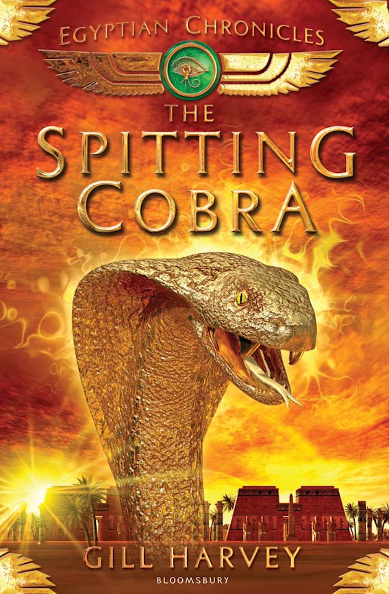 The Spitting Cobra: Egyptian Chronicles 1: Gill Harvey: Bloomsbury ...