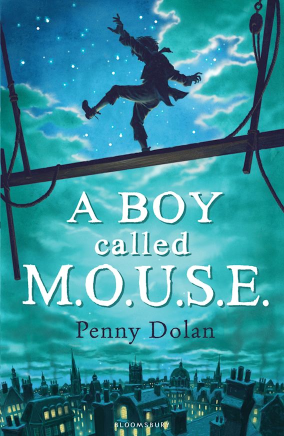 A Boy Called MOUSE: : Penny Dolan: Bloomsbury Children's Books