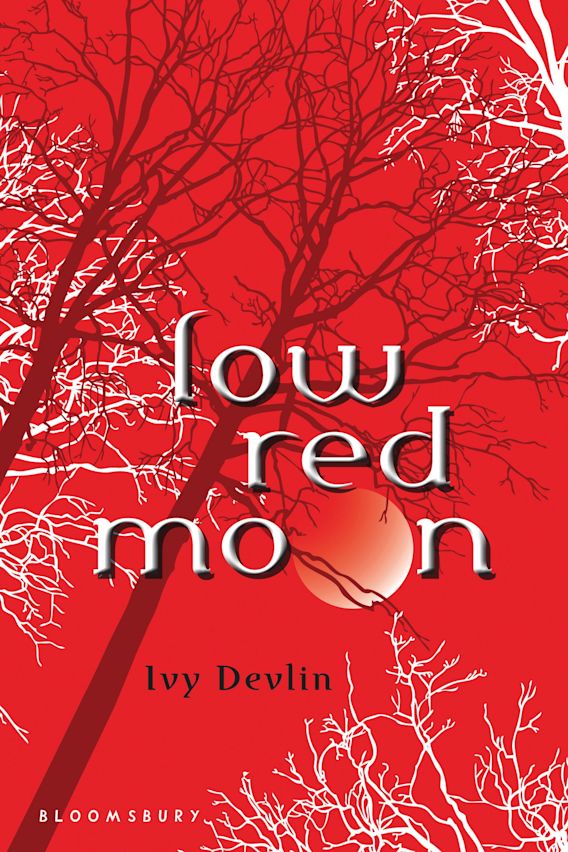 Low Red Moon: : Ivy Devlin: Bloomsbury Children's Books