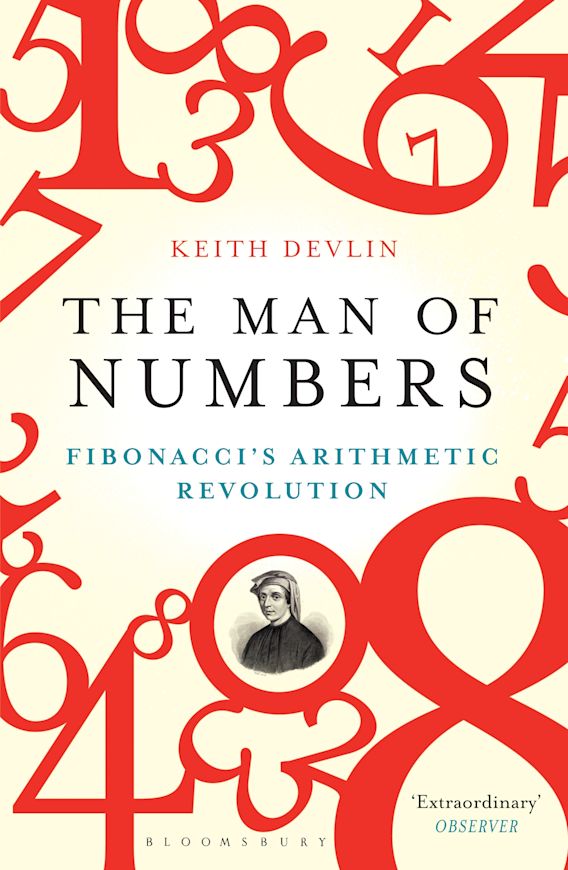 The Man of Numbers: Fibonacci's Arithmetic Revolution: Keith Devlin ...