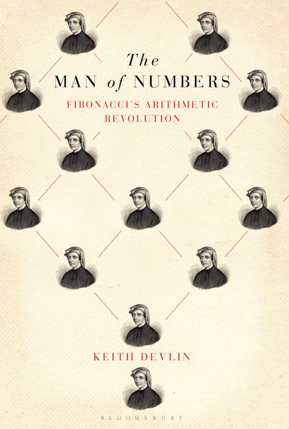 The Man of Numbers: Fibonacci's Arithmetic Revolution: Keith Devlin ...