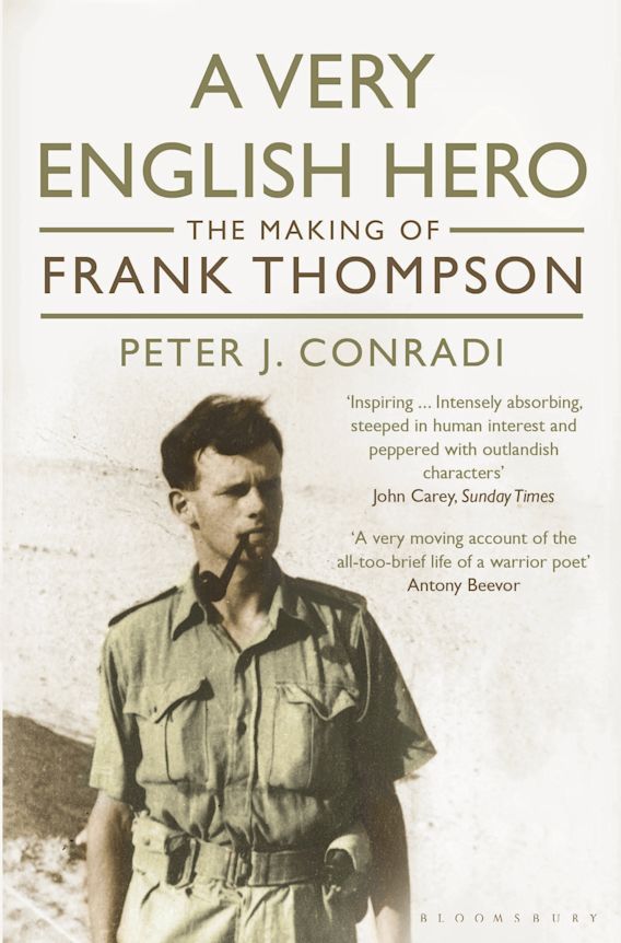 A Very English Hero: The Making of Frank Thompson: Peter J. Conradi ...