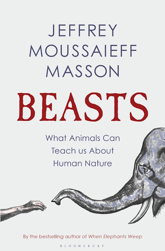 Beasts: What Animals Can Teach Us About Human Nature: Jeffrey ...