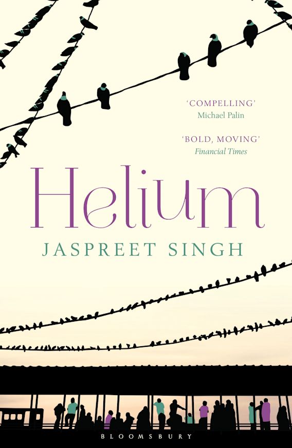 Helium: : Jaspreet Singh: Bloomsbury Publishing