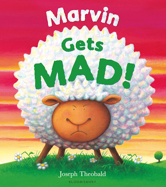 Marvin Gets MAD!: : Joseph Theobald: Bloomsbury Children's Books