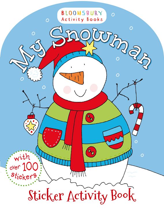 My Snowman Activity and Sticker Book: : Bloomsbury: Bloomsbury Activity ...