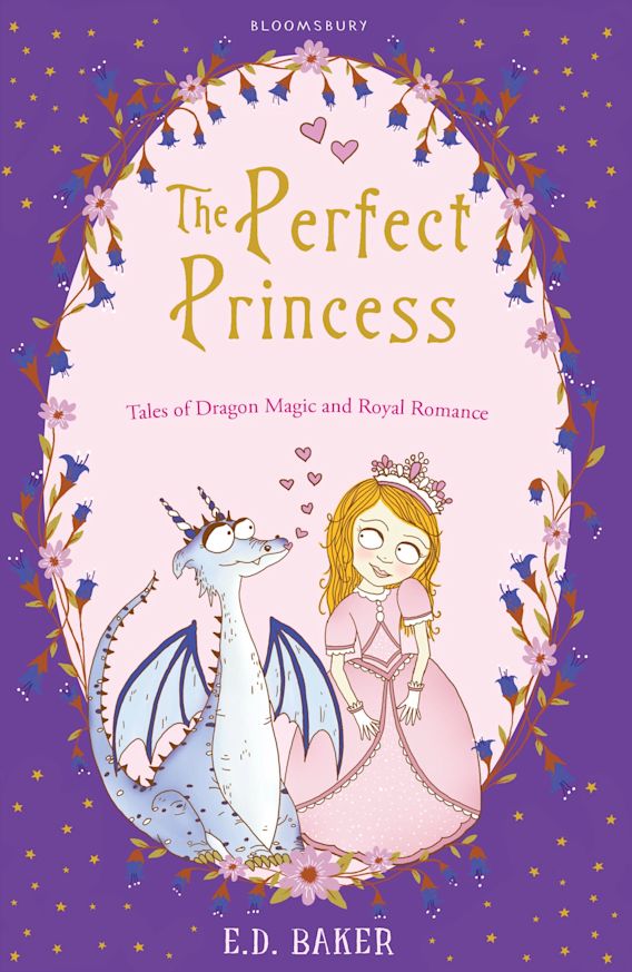 The Perfect Princess: Tales of Dragon Magic and Royal Romance: E.D ...