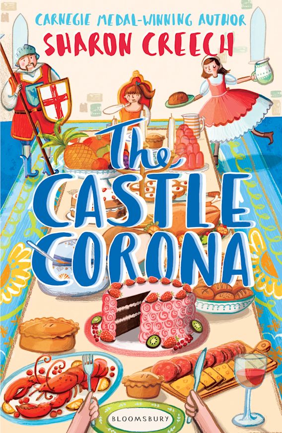 The Castle Corona: : Sharon Creech: Bloomsbury Children's Books