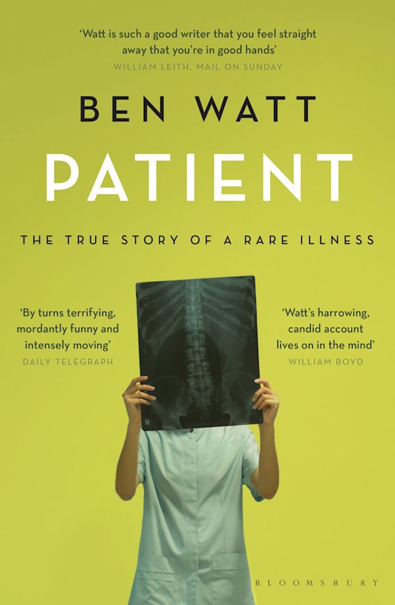 Patient: The True Story of a Rare Illness: Ben Watt: Bloomsbury Paperbacks