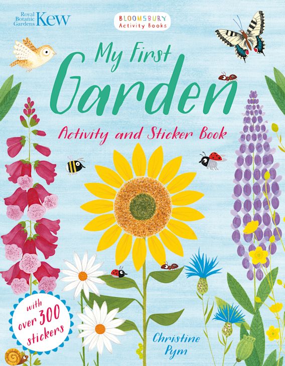 Kew My First Garden Activity and Sticker Book: : Christine Pym ...