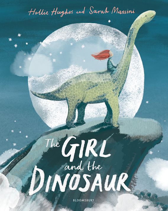 The Girl and the Dinosaur: : Hollie Hughes: Bloomsbury Children's Books