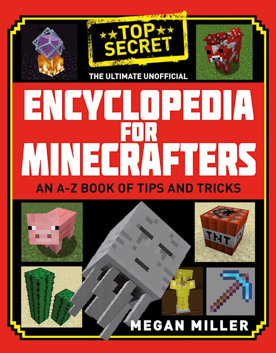 The Ultimate Unofficial Encyclopedia for Minecrafters: : Megan Miller ...