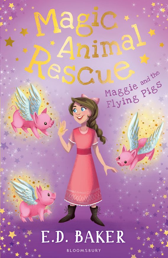 Magic Animal Rescue 4: Maggie and the Flying Pigs: : E.D. Baker ...
