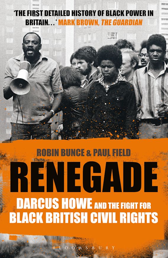Renegade: The Life and Times of Darcus Howe: Robin Bunce: Bloomsbury ...