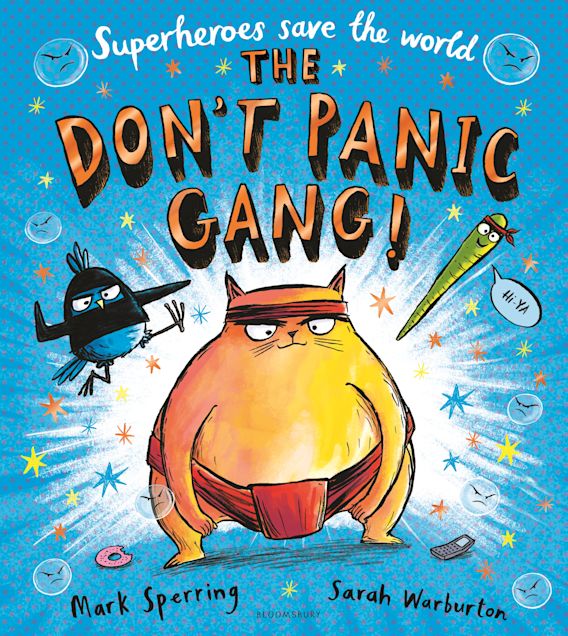 The Don't Panic Gang!: : Mark Sperring: Bloomsbury Children's Books