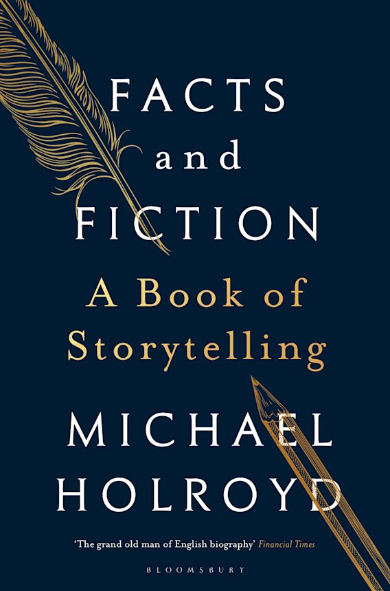 Facts and Fiction: A Book of Storytelling: Michael Holroyd: Bloomsbury ...